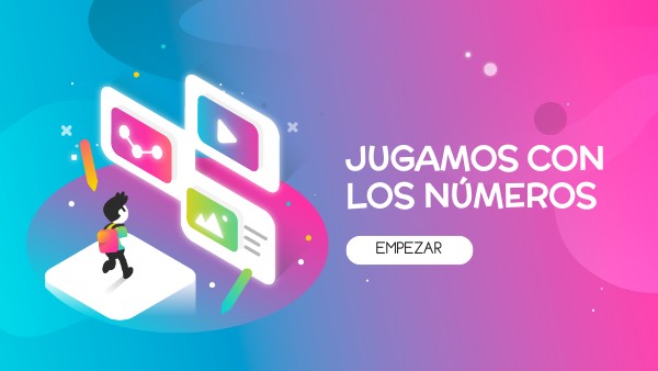 JUGAMOS CON LOS NÚMEROS