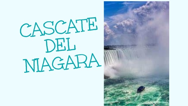 LE CASCATE DL NIAGARA | Genially