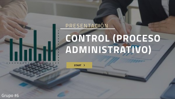 PRESENTACIÓN CONTROL PROCESO ADMINISTRATIVO | Genially