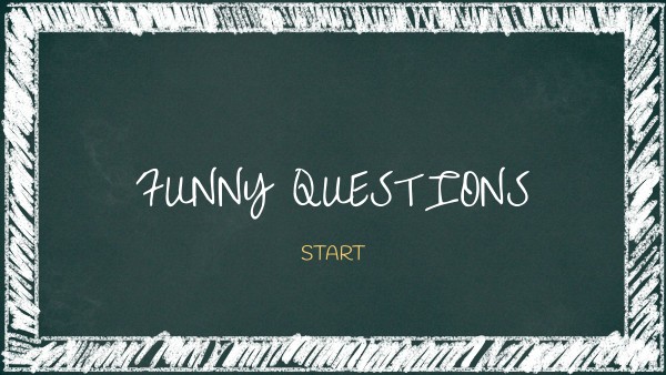FUNNY QUESTIONS | Genially