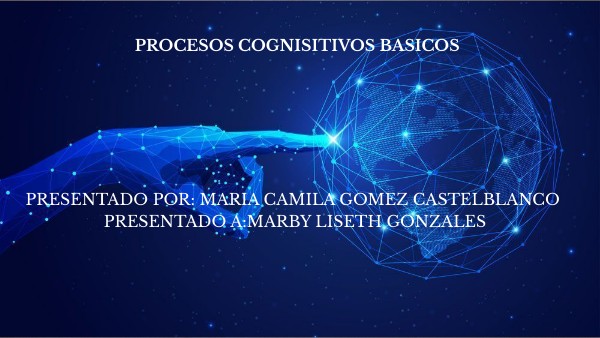 PROCESOS COGNISITIVOS BASICOS | Genially