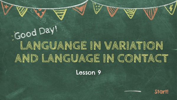 Language in Variation And Language in Contact | Genially