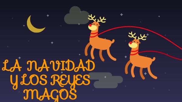 La Navidad y los Reyes magos | Genially