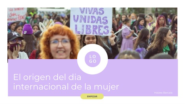 El origen del día internacional de la mujer | Genially