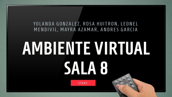 AMBIENTE VIRTUAL SALA 8 | Genially