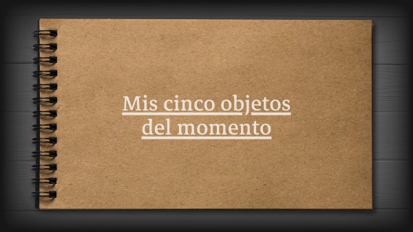 Mi 5 objetos