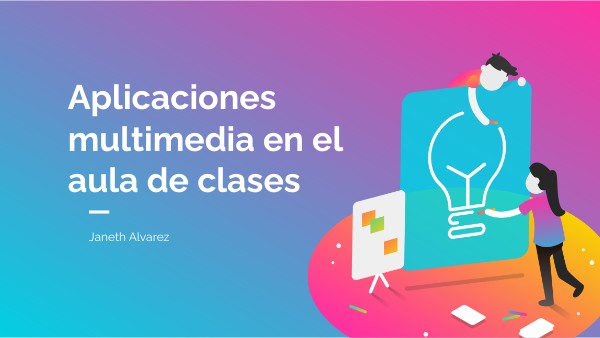Aplicaciones Multimedia en el aula de clases | Genially