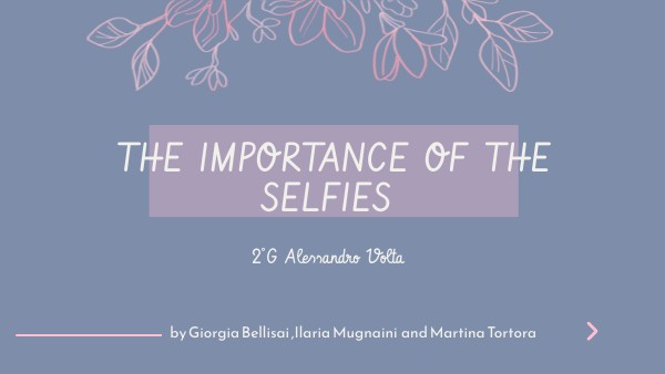 THE IMPORTANCE OF THE SELFIES