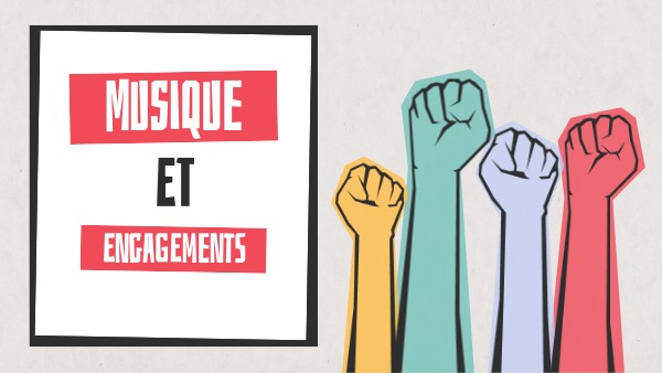 Musique et Engagements (3e) | Genially
