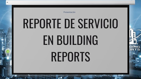 REPORTE DE SERVICIO | Genially