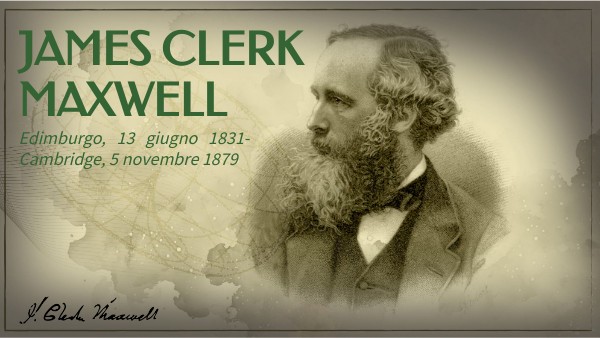 James Clerk Maxwell | Genially