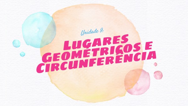 Lugares Geométricos e Circunferência | Genially