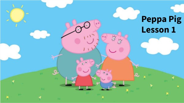 peppa pig lesson 1