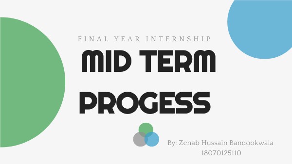 MID TERM PROGRESS PPT 18070125110