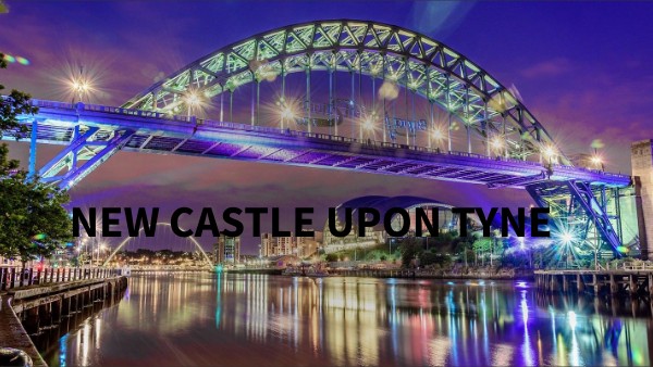 NEW CASTLE UPON TYNE | Genially