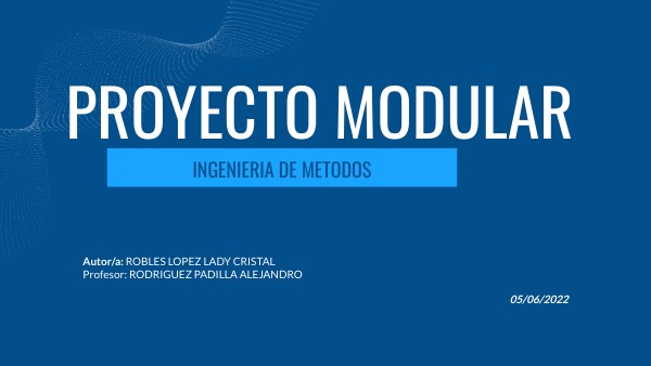 PROYECTO MODULAR INGENIERIA DE METODOS