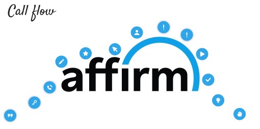 Affirm Call Flow