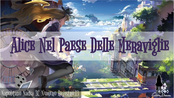 Alice Nel Paese Delle Meraviglie Napolitano Nadia 3C