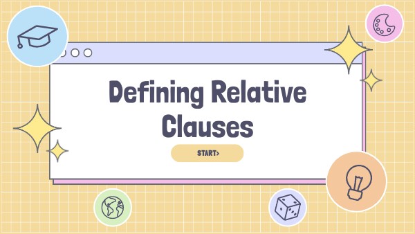 Defining Relative Clauses | Genially
