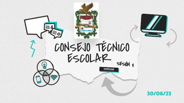 CTE 8a Sesión 2023 MATUTINO | Genially