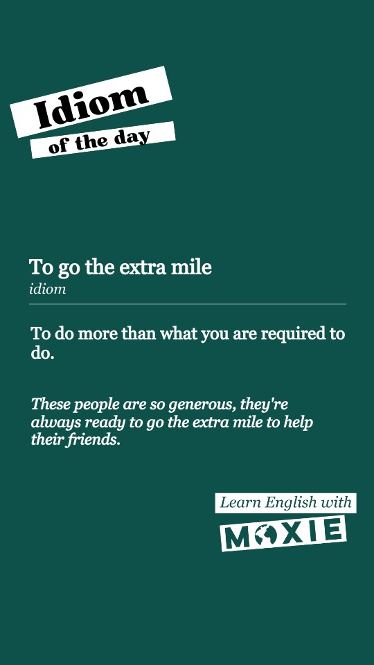 Idiom 27_To go the extra mile