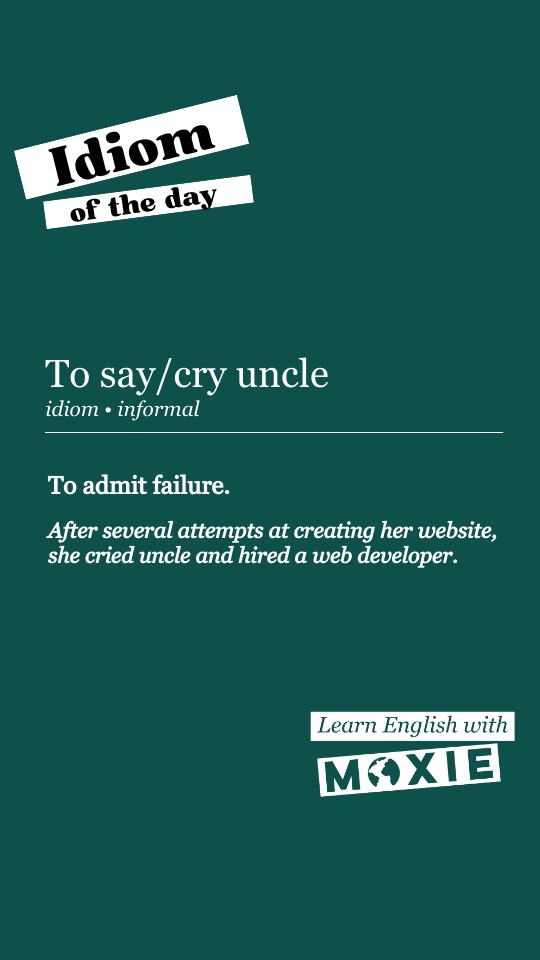 Idiom 76_To cry uncle