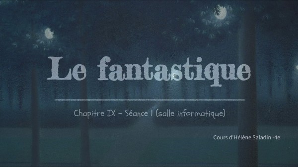 Qu'est-ce que le fantastique en littérature ? | Genially