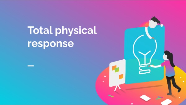 TOTAL PHYSICAL RESPONSE