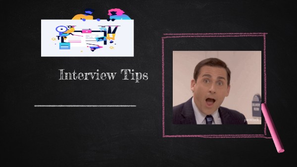 INTERVIEW TIPS