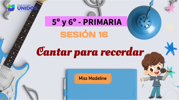 SESION 16- CANTAR PARA RECORDAR | Genially