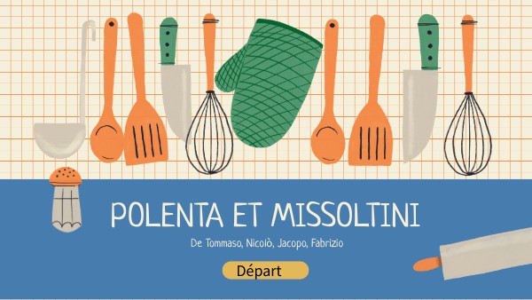 POLENTA E MISSOLTINI FRANCESE | Genially