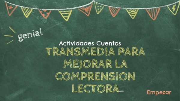 Cuentos para mejorar la comprensión lectora a través de la transmedia ...