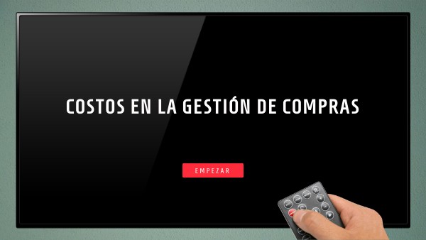 COSTOS EN LA GESTION DE COMPRAS | Genially