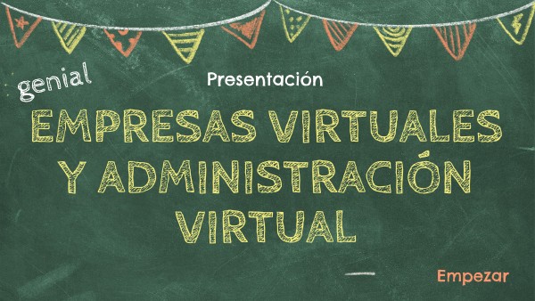 Empresas virtuales y administración virtual | Genially
