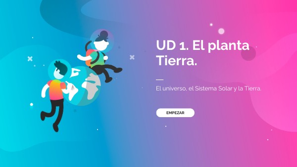 UD 1. El universo, el Sistema Solar y la Tierra. | Genially