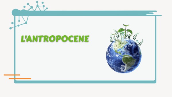 ANTROPOCENE PRESENTATION | Genially