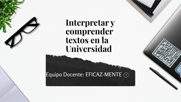 Interpretar y Comprender textos en la Universidad