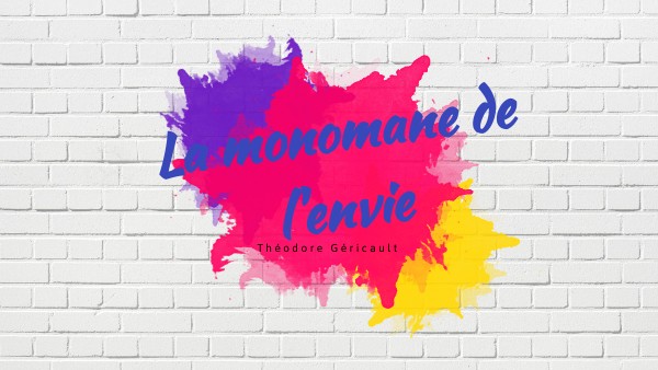 la monomane de l'envie | Genially
