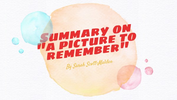 Summary on "A Picture to Remember" | Genially