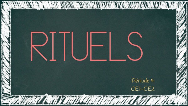 Rituels CE1-CE2 P4 | Genially