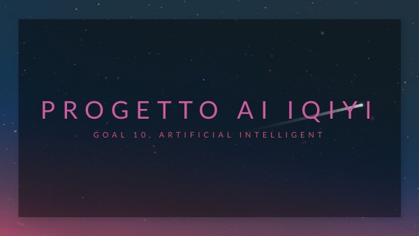 project A.I. iQIYI Goal 10 | Genially