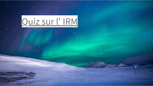 Quiz IRM | Genially