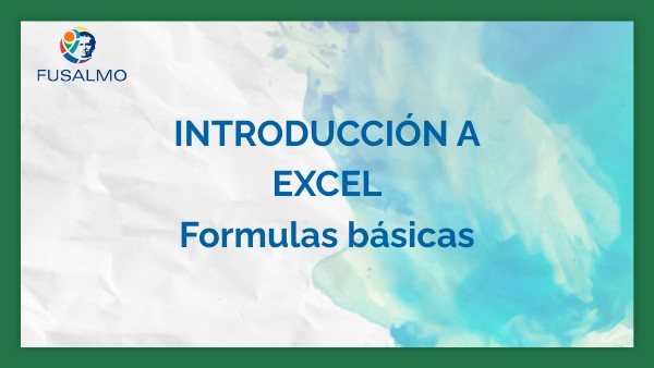 1- EXCEL Introducción - Formulas básicas | Genially