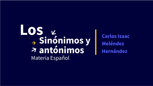 PRESENTACIÓN - SINONIMOS Y ANTONIMOS | Genially