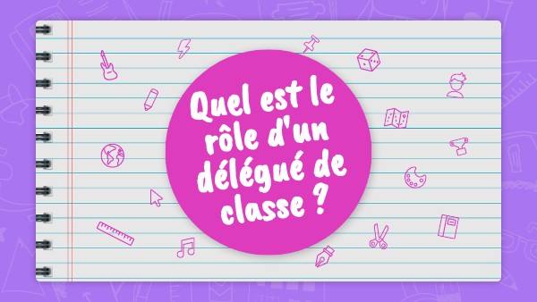 Quel est le rôle d'un délégué de classe