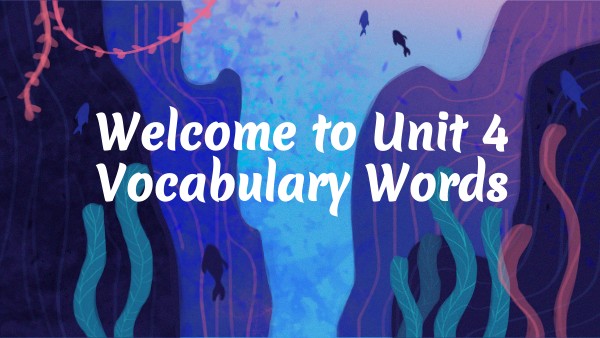 UNIT 4 VOCABULARY