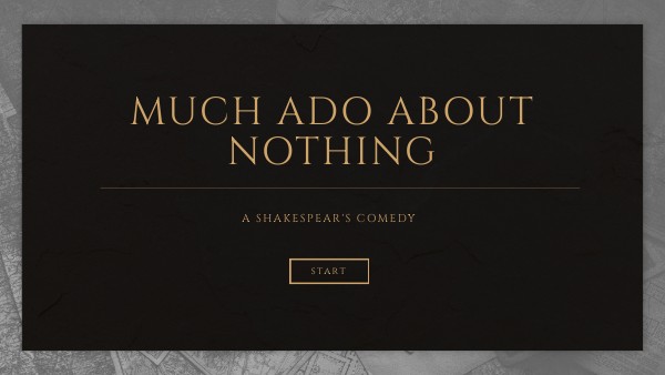 much ado about nothing | Genially