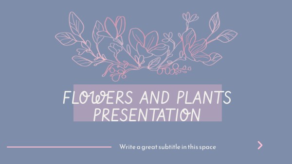 FLOWERS AND PLANTS PRESENTATION