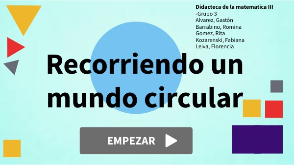 4to didactica - Recorriendo un mundo circular | Genially