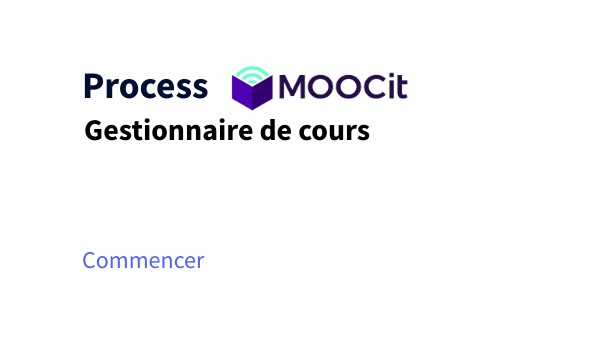 Process MOOCit - Gestionnaire de cours